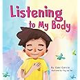 Listening to My Body: A guide to helping kids understand the connection ...