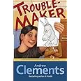 Troublemaker: Clements, Andrew, Elliott, Mark: 9781416949305: Amazon ...
