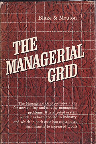 Understanding The Managerial Grid Model By Blake And Mouton