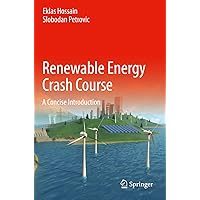 Renewable Energy Crash Course: A Concise Introduction: Hossain, Eklas ...