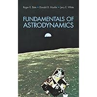 Fundamentals of Astrodynamics (Dover Books on Aeronautical Engineering ...