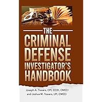 The Criminal Defense Investigator's Handbook: Travers, Cpi CCDI ...