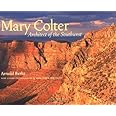 Mary Colter: Architect of the Southwest: Berke, Arnold, Vertikoff ...