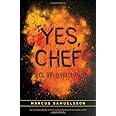 Yes, Chef: A Memoir: Samuelsson, Marcus, Chambers, Veronica ...