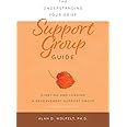 The Understanding Your Grief Support Group Guide: Starting and Leading ...