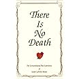 There Is No Death: The Extraordinary True Experience of Sarah LaNelle ...