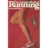Runner's World Complete Book of Running: Everything You Need to Run for ...