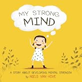 My Strong Mind: A Story About Developing Mental Strength (Social Skills ...