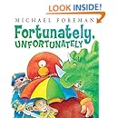 Fortunately, Unfortunately (Andersen Press Picture Books): Michael ...