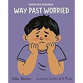 Way Past Mad (GREAT BIG FEELINGS®): Adelman, Hallee, de la Prada ...
