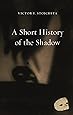 A Short History of the Shadow: Victor I. Stoichita: 9781780239880 ...