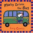 Maisy Drives the Bus: (Maisy the Mouse's Driving Adventure - For ...