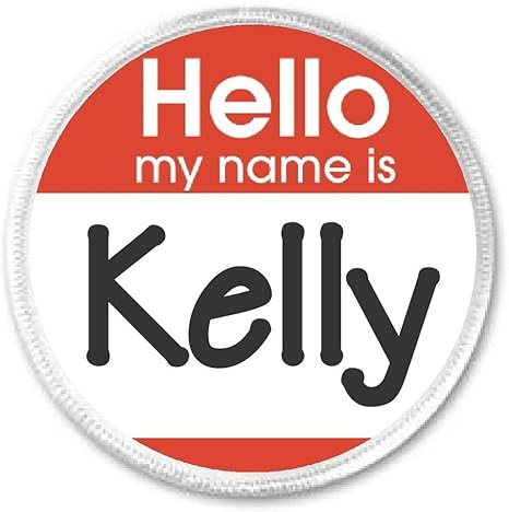 Amazon.com: Hello my name is Kelly 3" Sew On Patch: Clothing