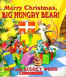 Merry Christmas: Big Hungry Bear! book by Audrey Wood