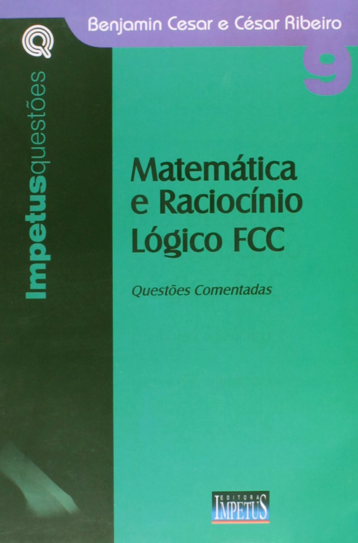 Matematica E Raciocinio Logico Fcc PDF Benjamin^Ribeiro, Cesar Cesar