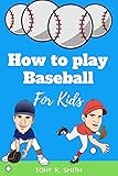 Baseball: How To Play The Game: The Official Playing and Coaching ...