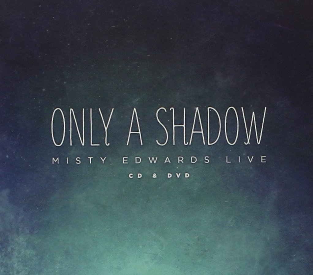 Misty Edwards - Only a Shadow - Amazon.com Music