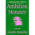 Ambition Monster: A Memoir: Romolini, Jennifer: 9781668056585: Amazon ...