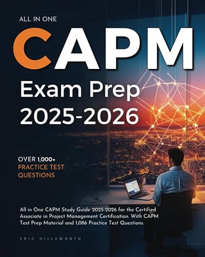 CAPM Exam Prep 2025-2026: All in One CAPM Study Guide 2025-2026 for the Certified Associate in ...