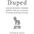 Amazon.com: Duped: Truth-Default Theory and the Social Science of Lying ...