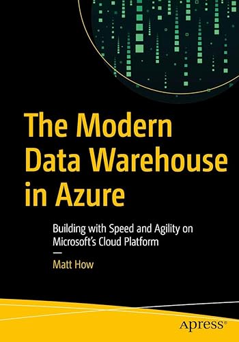 The Modern Data Warehouse in Azure: Building with Speed and Agility on ...