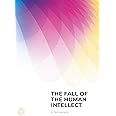 The Fall of the Human Intellect: A. Parthasarathy: 9788190617918 ...