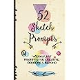 52 Sketch Prompts: Weekly Art Prompts for Creative Doodling & Beyond ...