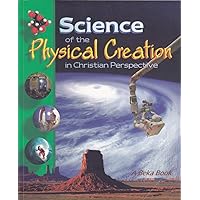 A Beka Science of the Physical Creation 9th Grade Student Textbook ...