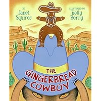The Gingerbread Cowboy: Squires, Janet, Berry, Holly: 9780060778637 ...