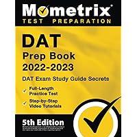 DAT Prep Book 2022-2023: DAT Exam Study Guide Secrets, Full-Length ...