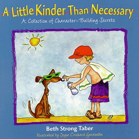 A Little Kinder Than Necessary: A Collection of Character-Building ...