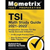 TSI Math Study Guide 2021-2022: Preparation Secrets for the Texas ...