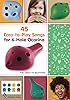 45 Easy-to-Play Songs for 6-Hole Ocarina for Absolute Beginners: with ...