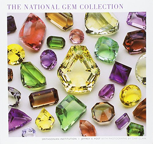 The National Gem Collection: Jeffrey E. Post, Chip Clark, Smithsonian ...