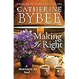 Making It Right (A Most Likely To Novel): Bybee, Catherine ...