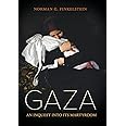Gaza: An Inquest into Its Martyrdom by Finkelstein, Norman