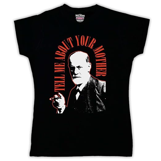 Sigmund Freud Tell Me About Your Mother Womens T Shirt Uk