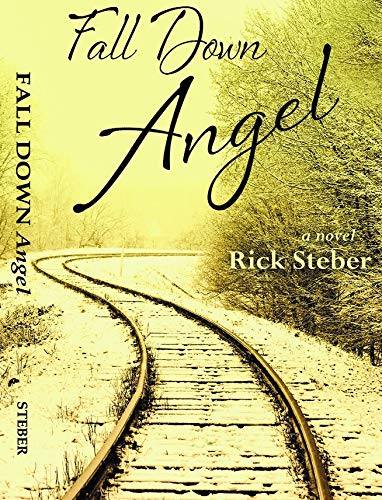 Fall Down Angel: Rick Steber: 9780945134718: Amazon.com: Books
