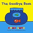 The Goodbye Book: Parr, Todd: 9780316404976: Amazon.com: Books