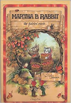 The tale of Martha B Rabbit and how she became the fairies" cook ...