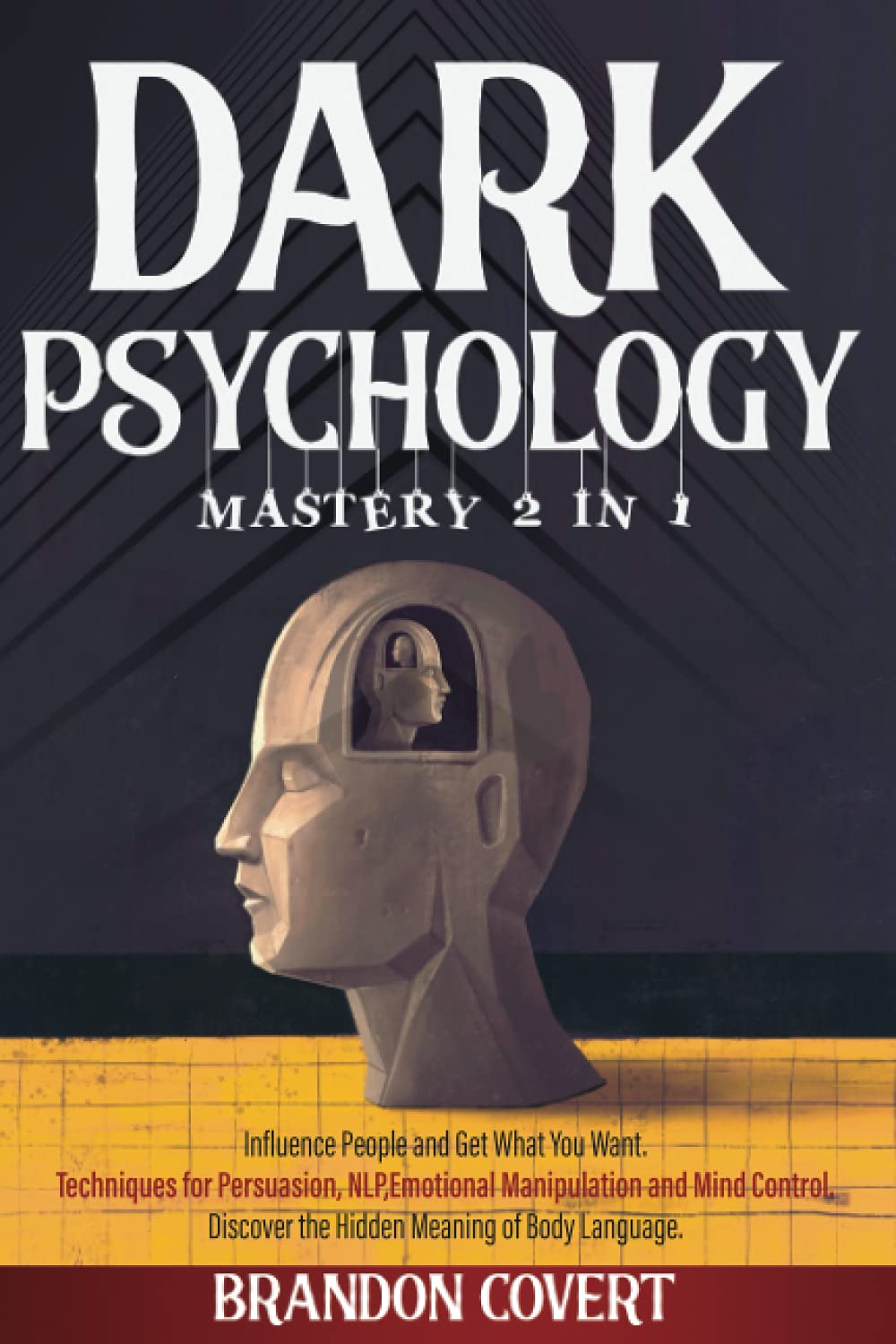Mua Dark Psychology Mastery: 2 In 1: Influence People and Get What You Want. Techniques for ...