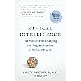 Ethical Intelligence: Five Principles for Untangling Your Toughest ...