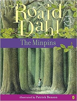 The Minpins: Amazon.co.uk: Roald Dahl, Patrick Benson: 9780141501789: Books