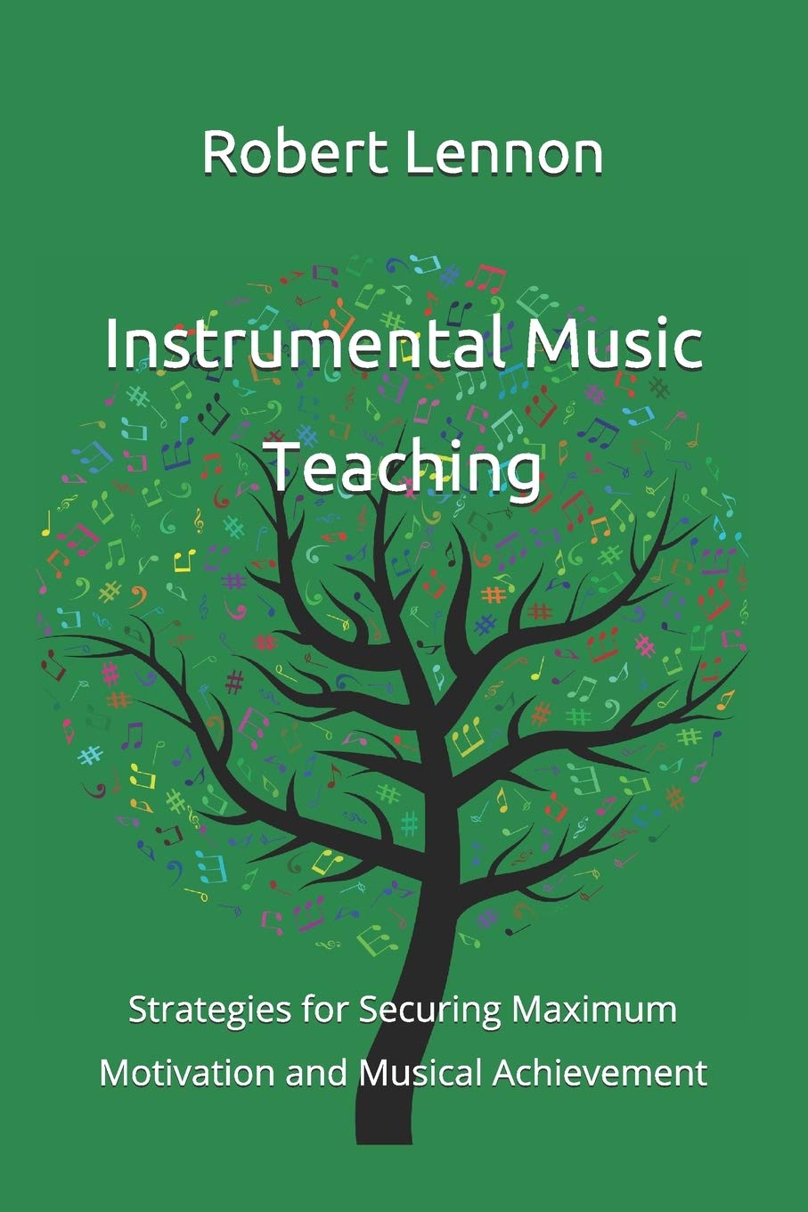Instrumental Music Teaching: Strategies for Securing Maximum Motivation ...