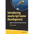 Introducing JavaScript Game Development: Build a 2D Game from the ...