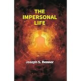 The Impersonal Life by Joseph Benner