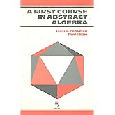 A First Course in Abstract Algebra, 7th Edition: Fraleigh, John: 9780201763904: Amazon.com: Books