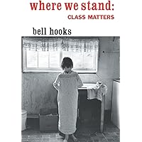 Where We Stand: Class Matters: hooks, bell: 9780415929134: Amazon.com ...