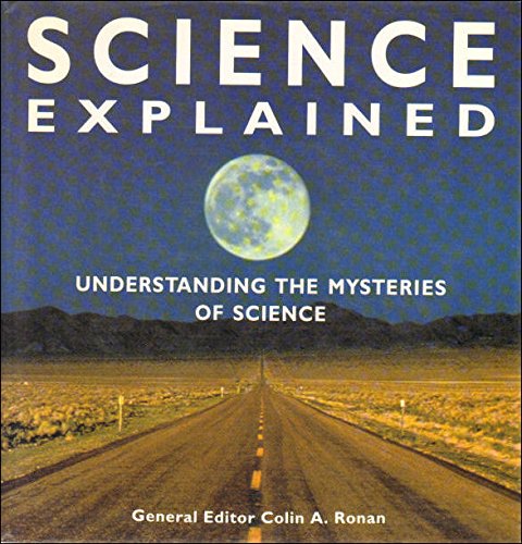 Science Explained: colin ronan: 9780385254434: Amazon.com: Books