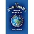 The Invisible Rainbow: A History of Electricity and Life: Firstenberg ...